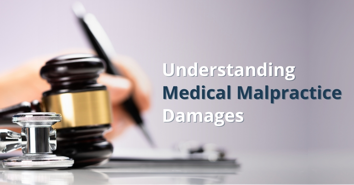 Understanding Medical Malpractice Damages
